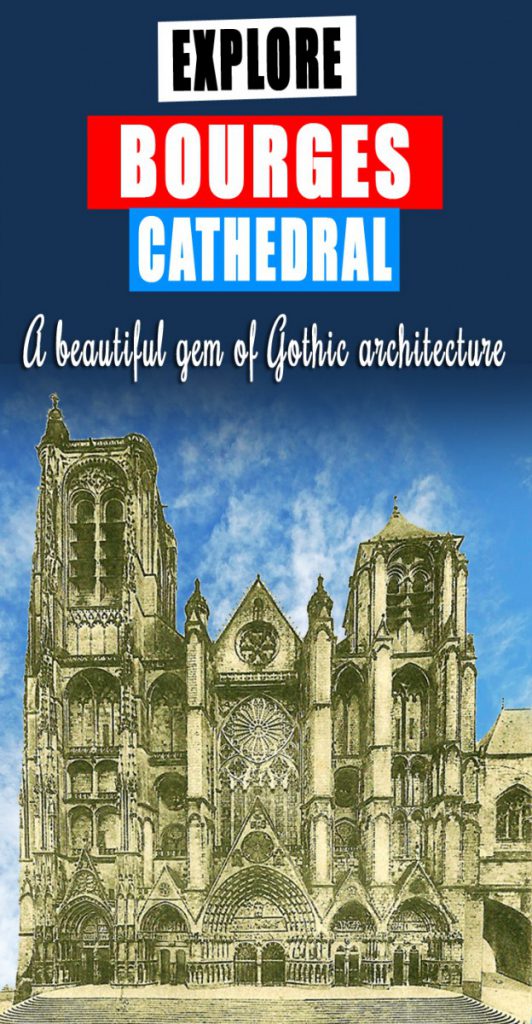 Explore Bourges Cathedral, a jewel of Gothic art - French Moments
