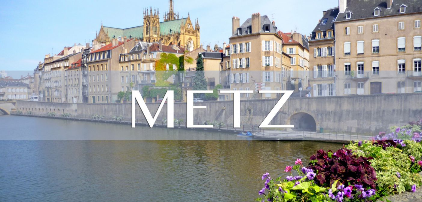 Why you should discover Metz in Lorraine - French Moments