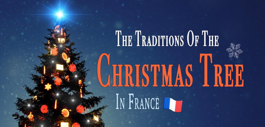 The Top Traditions of the French Christmas Tree - French Moments