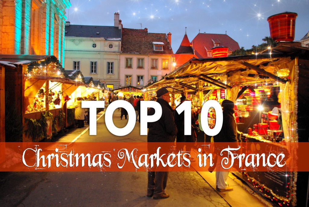 Top 10 Most Beautiful Christmas Markets in France - French Moments