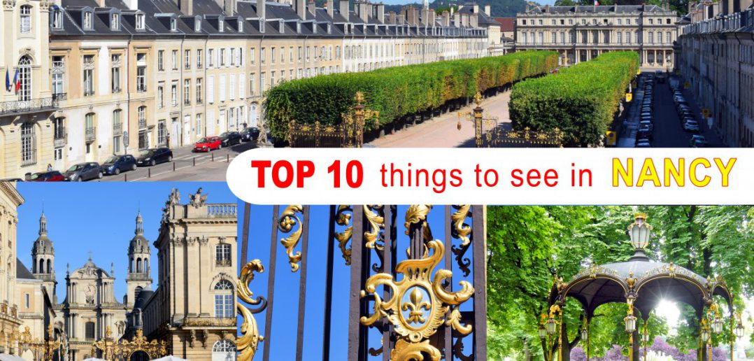 Top 10 things to see in Nancy, Lorraine - French Moments