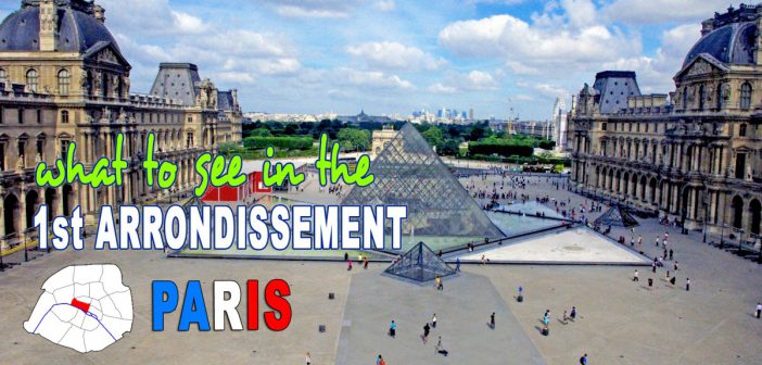 What to see in the First Arrondissement of Paris? - French Moments