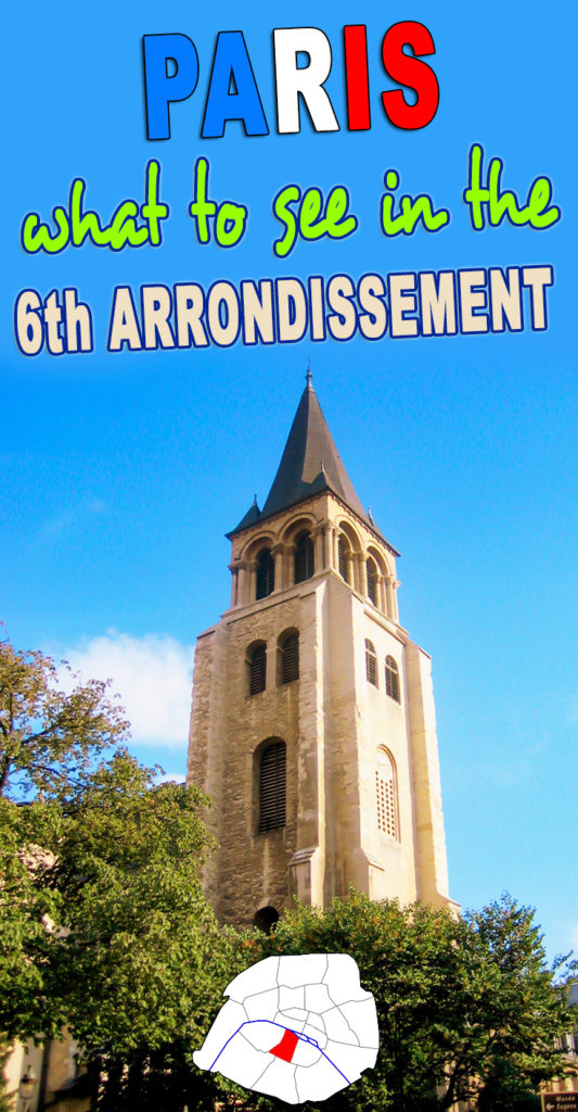 What to see in the Sixth Arrondissement of Paris? - French Moments