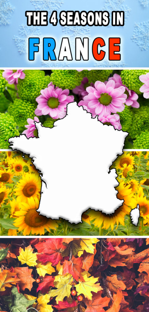 The Seasons of the Year in France Explained - French Moments