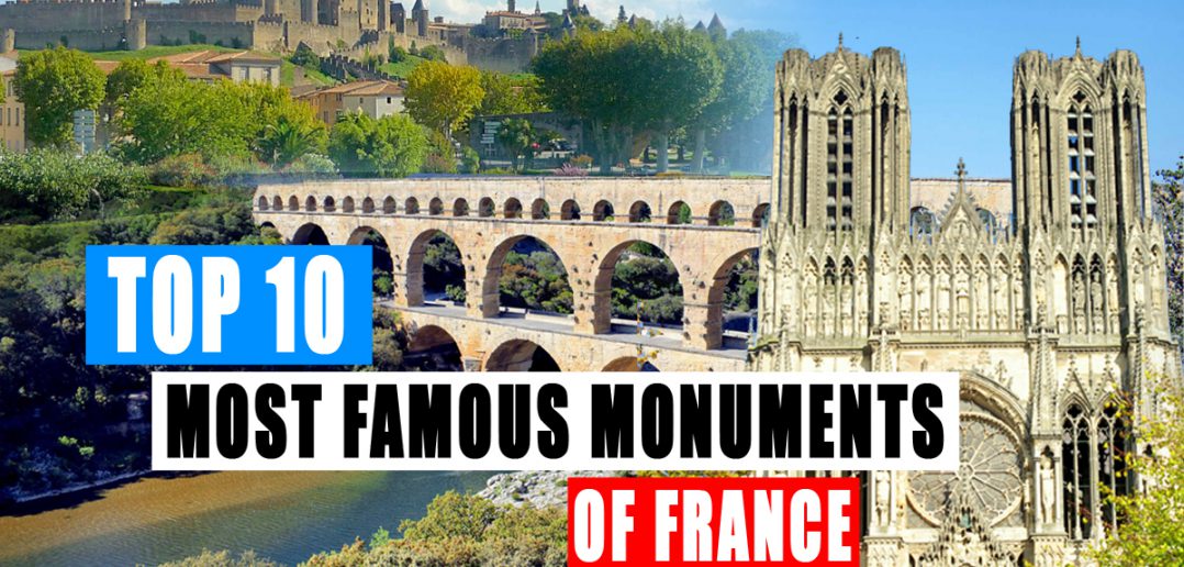 The Top 10 Most Famous Monuments of France - French Moments