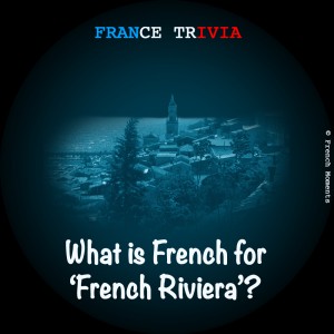 Trivia about France: do you know the answers? - French Moments