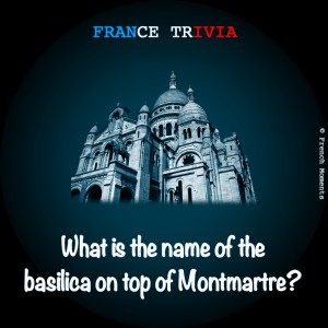 Trivia about France: do you know the answers? - French Moments