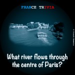 Trivia about France: do you know the answers? - French Moments