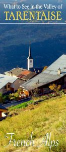 Discover the Tarentaise Valley in Savoie - French Moments