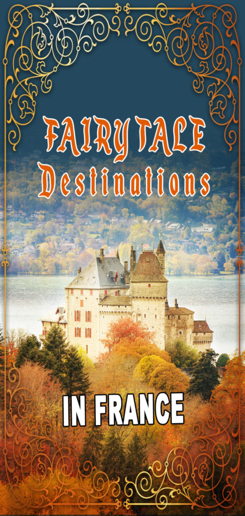 10 Fairy Tale Destinations in France to Make You Dream - French Moments